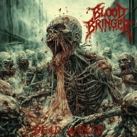Blood Bringer - Dead World (2025) - Metal Area - Extreme Music Portal
